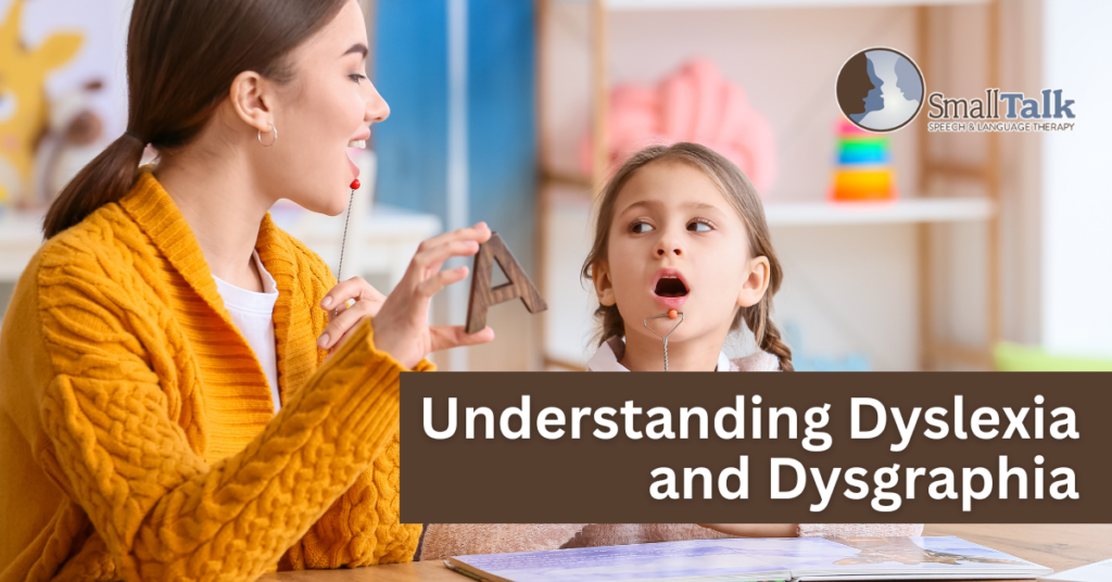 Understanding Dyslexia and Dysgraphia: A Comprehensive Guide for Parents - SmallTalk - Bellevue WA