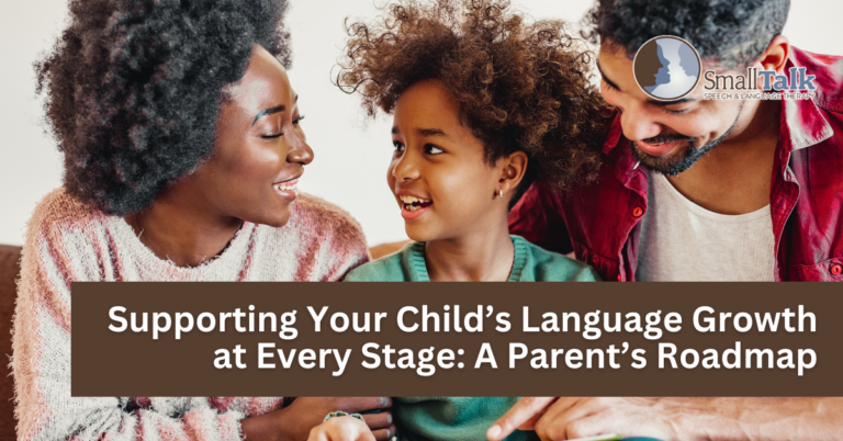 Supporting Your Child’s Language Growth at Every Stage: A Parent’s ...