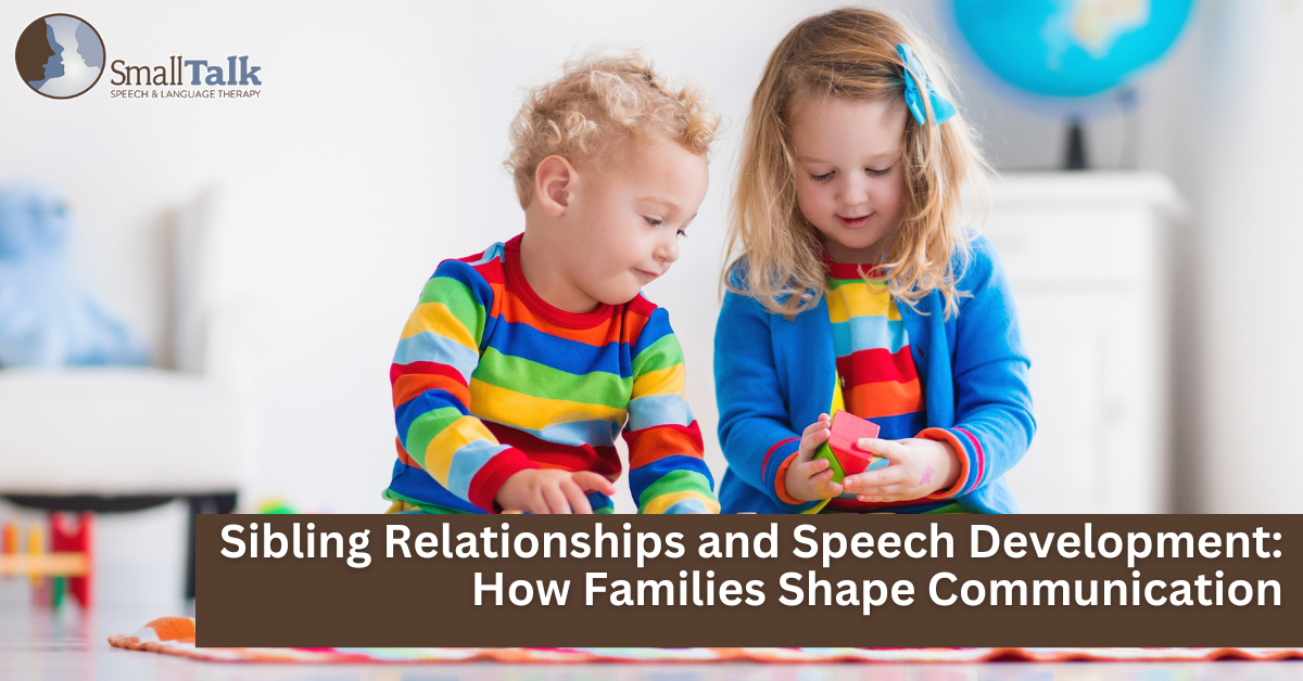Sibling Relationships and Speech Development: How Families Shape ...